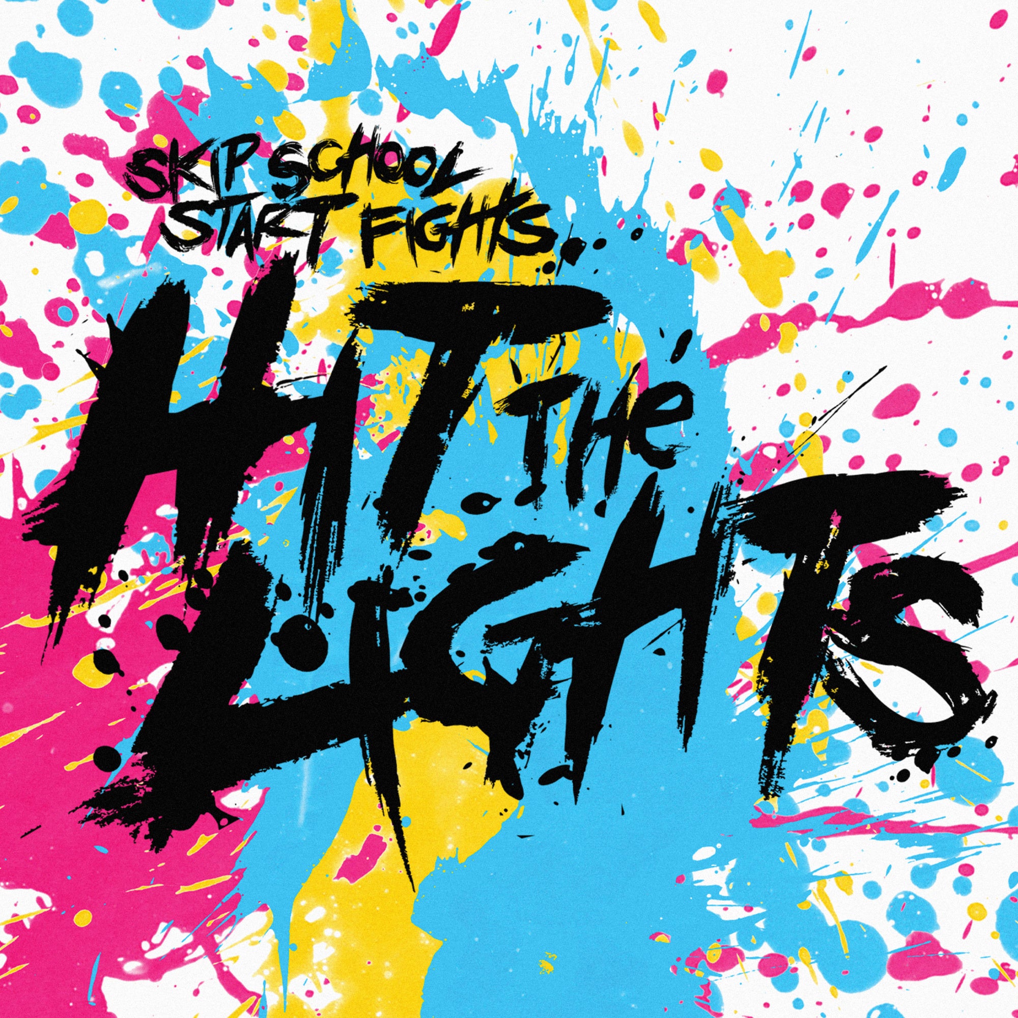 Hit The Lights – Skip School Start Fights | Smartpunk Exclusive – SMARTPUNK